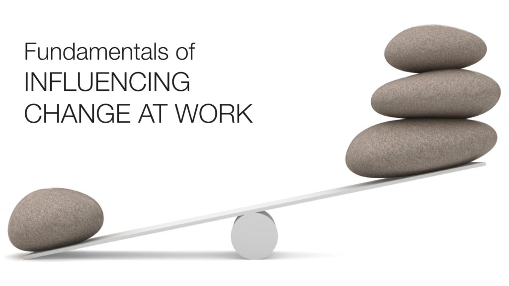 Fundamentals of Influencing Change at Work | Online Course | Enclaria ...